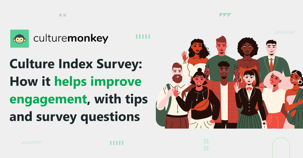 Culture Index Survey: How it helps improve engagement, with tips and ...